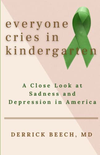 Everyone Cries in Kindergarten: A Close Look at Sadness and Depression ...