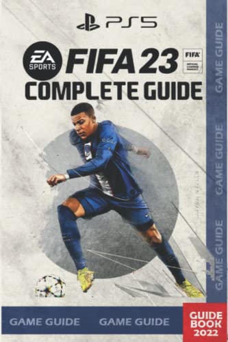 EA SPORTS™ FIFA 23: Complete Guide by MARCUS ALONSO | Goodreads