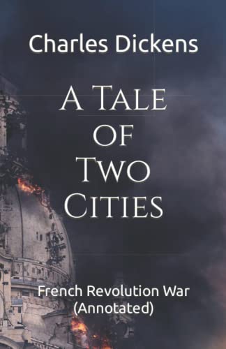 A Tale of Two Cities: French Revolution War by Charles Dickens | Goodreads
