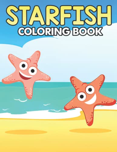 Starfish Coloring Book: Fabulous Coloring Pages With Unique ...