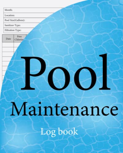 Pool Maintenance Log Book: Daily Swimming Pool Checklist To Track ...