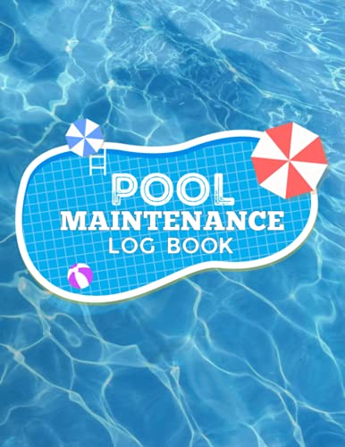 Pool Maintenance Log Book: Daily Detailed Swimming Pool Checklist To ...