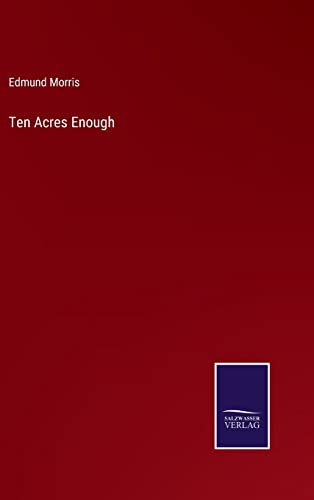 Ten Acres Enough by Kaptain Krook | Goodreads