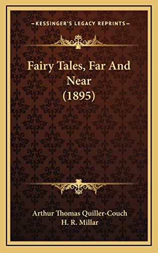 Fairy Tales, Far And Near (1895) by Arthur Quiller-Couch | Goodreads