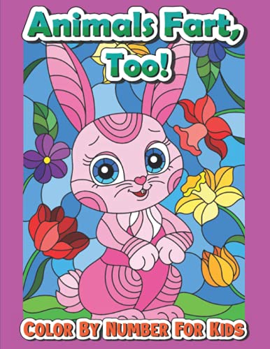 Animals Fart, Too! Color By Numbers for Kids: olor By Numbers for Kids ...