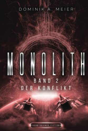 Monolith: Band 2: Der Konflikt (German Edition) by Dominik A. Meier ...