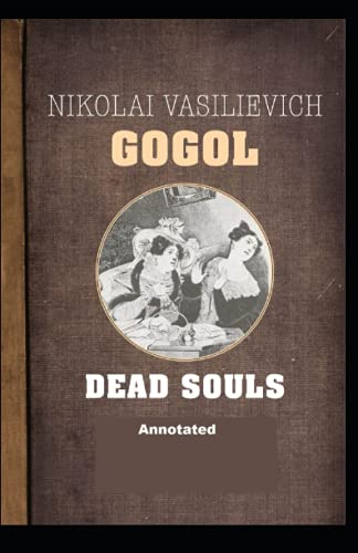Dead Souls Annotated by Nikolai Gogol | Goodreads