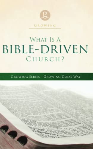 What is a Bible-Driven Church?: Discovering God's Priorities for a ...