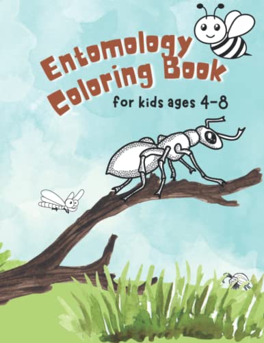 Entomology Coloring Book for Kids Ages 4-8: Pages For Toddlers with ...