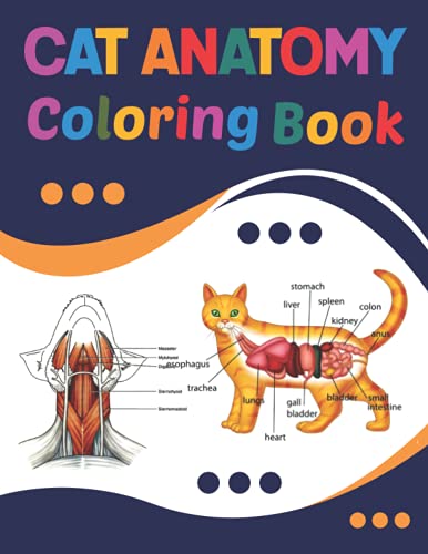 Cat Anatomy Coloring Book: Incredibly Detailed Self-Test Coloring ...