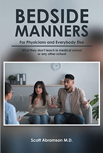 Bedside Manners for Physicians and everybody else: What they don't ...