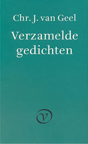 Verzamelde gedichten (Dutch Edition) by Chr.J. van Geel | Goodreads