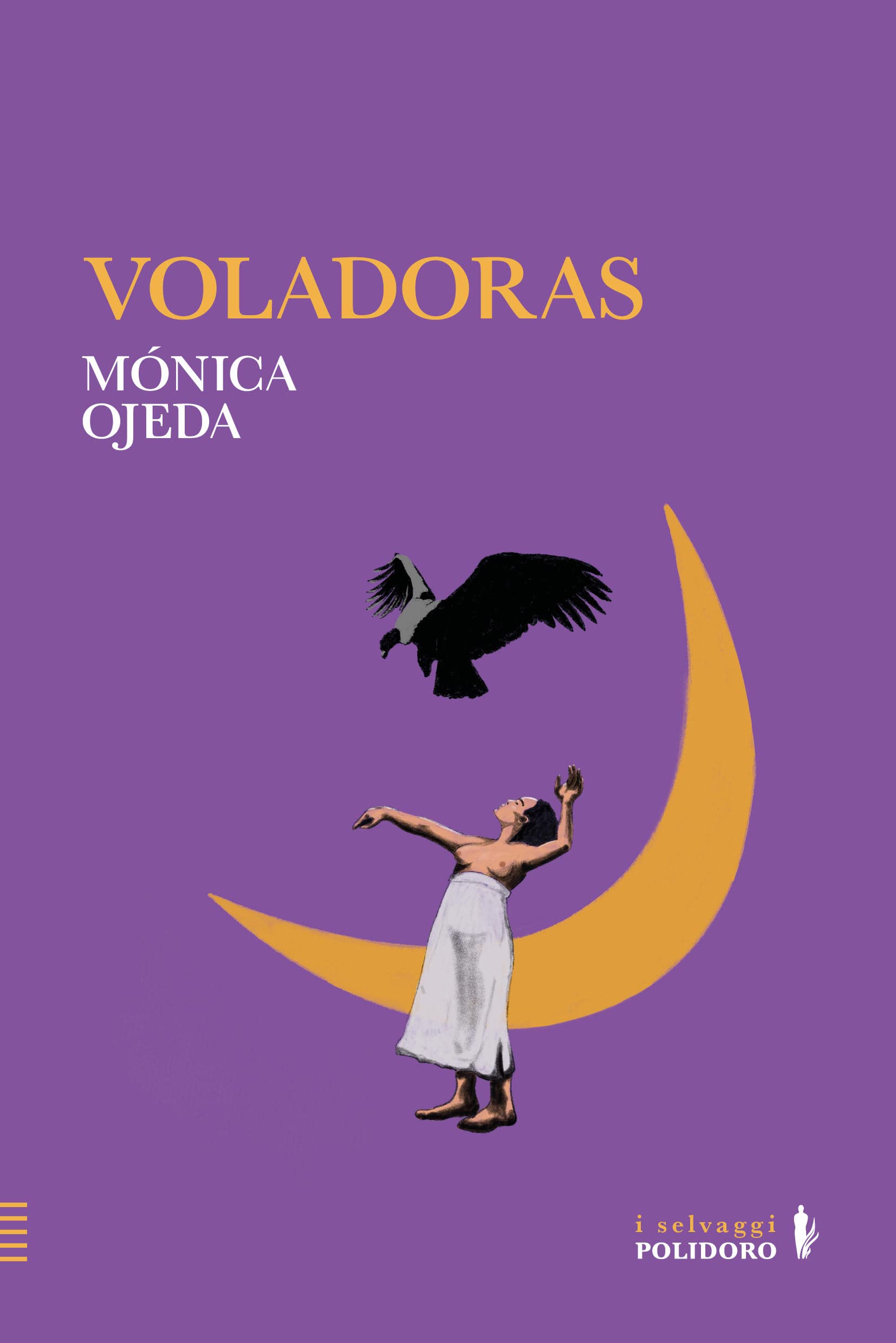 Voladoras (I Selvaggi) (Italian Edition) by Mónica Ojeda | Goodreads