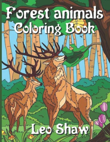 Forest Animals Colouring book for Kids by Leo Shaw | Goodreads