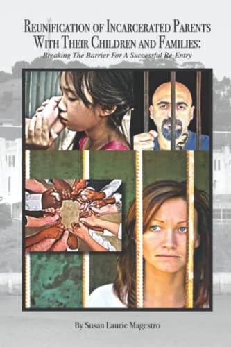 Reunification of Incarcerated Parents With Their Children and Families ...