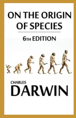 On the Origin of Species, 6th Edition illustrated by Charles Darwin ...