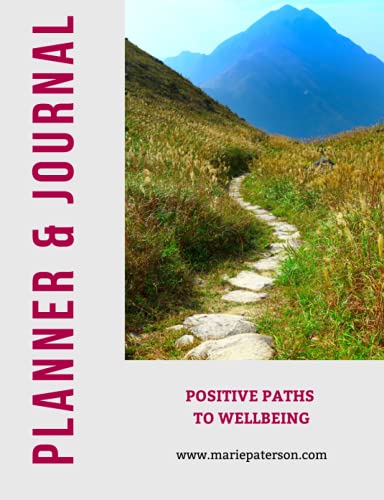 Positive Paths to Wellbeing Planner and Journal: Edition 2 by Marie ...