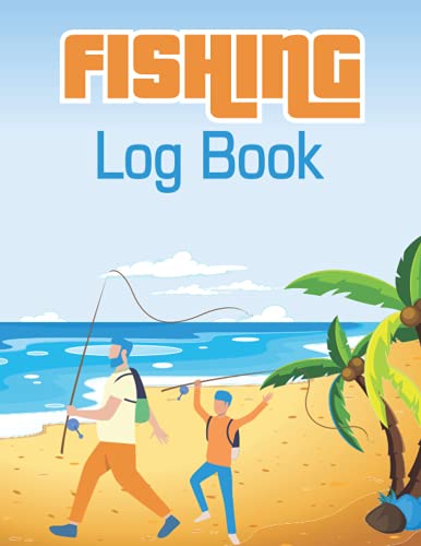 Fishing Log Book: The Book for Professional Fisherman's; Record Details ...