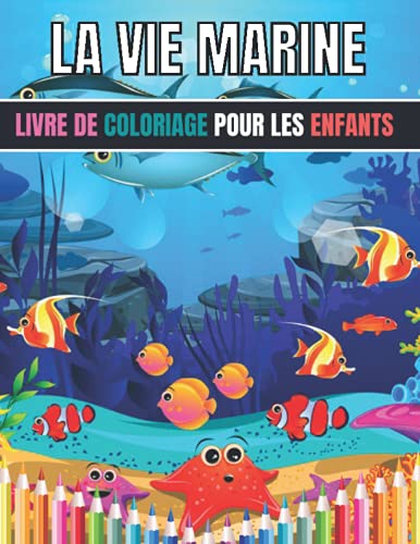 La Vie Marine Livre De Coloriage Pour LesEnfants: Livre de coloriage ...