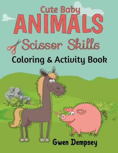Cute Baby Animals Scissor Skills Coloring & Activity Book: Learn ...