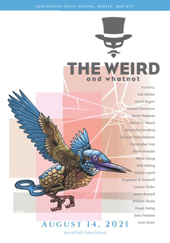The Weird and Whatnot: August 14, 2021: Full Color Interior Edition by ...
