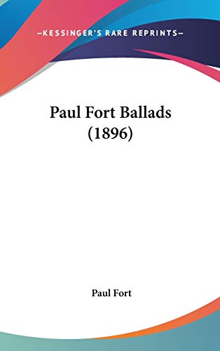 Paul Fort Ballads (1896) (French Edition) by Paul Fort | Goodreads