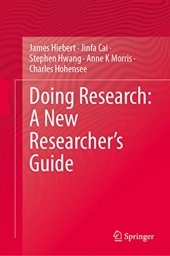 Doing Research: A New Researcher’s Guide by James Hiebert | Goodreads