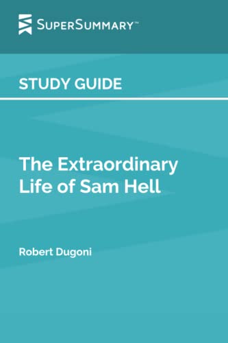 Study Guide: The Extraordinary Life of Sam Hell by Robert Dugoni by ...