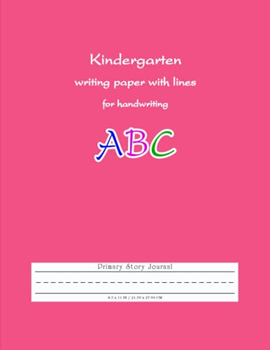 Kindergarten Writing Paper With Lines For Handwriting ABC: Handwriting ...