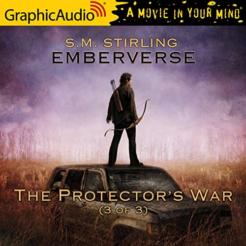 The Protector's War (3 of 3) [Dramatized Adaptation] by S.M. Stirling ...