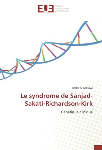 Le syndrome de Sanjad-Sakati-Richardson-Kirk: Génétique clinique by ...
