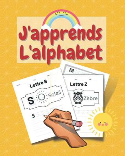 J'apprends l'alphabet : apprenez à vos enfants l'écriture des lettres ...