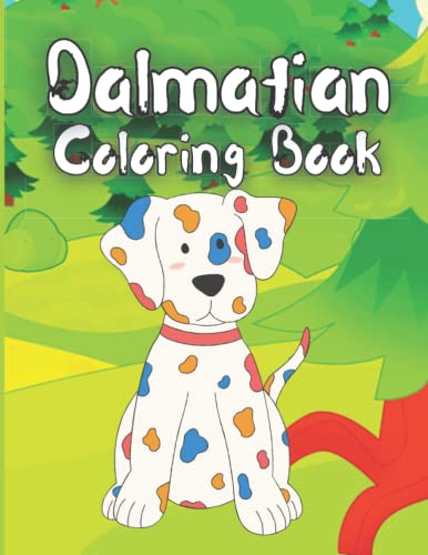 Dalmatian Coloring Book: Easy and Fun Activity Featuring Gorgeous And ...