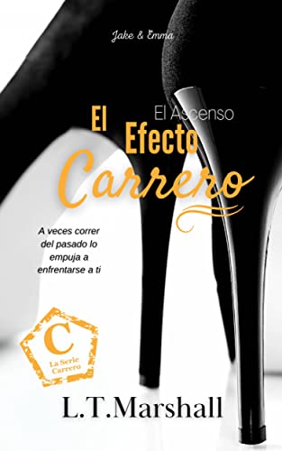 El Efecto Carrero: El Ascenso (Serie Carrero) by L.T. Marshall | Goodreads