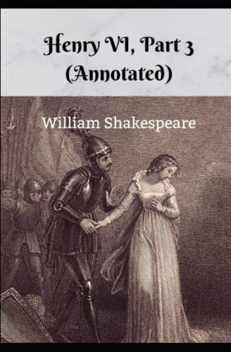 Henry VI, Part 3 by William Shakespeare | Goodreads