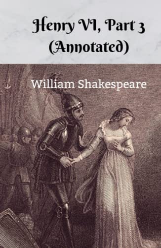 Henry VI, Part 3 by William Shakespeare | Goodreads
