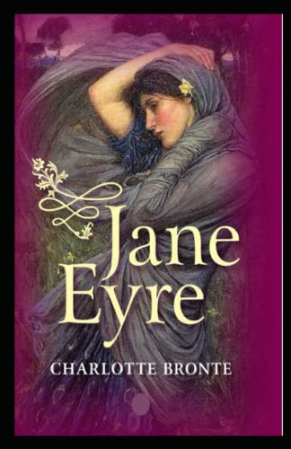 Jane Eyre: The Original 1847 Edition With Illustrations by Charlotte ...