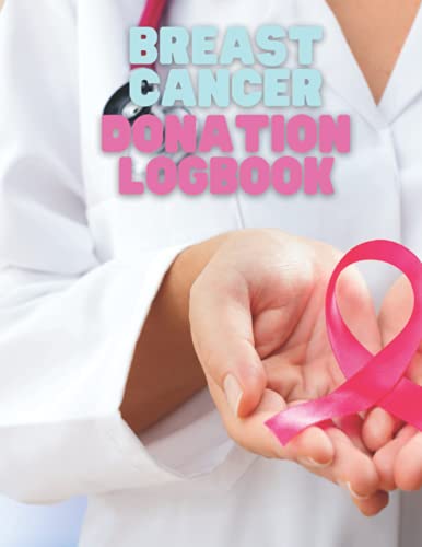 Breast Cancer Donation Logbook: For Breast Cancer Awareness Month ...