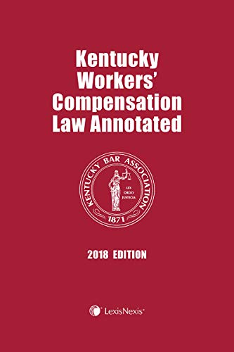 Kentucky Workers' Compensation Law Annotated by LexisNexis | Goodreads