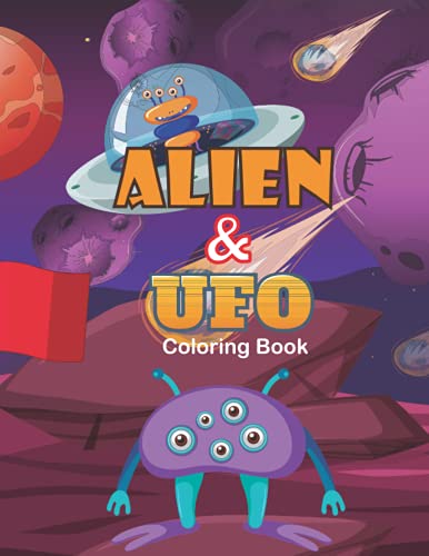 Alien and UFO Coloring Book: An Adults Coloring Book. UFO, Aliens ...