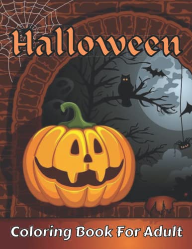 Halloween Coloring Book For Adult: For Hours Of Fun, An Halloween ...