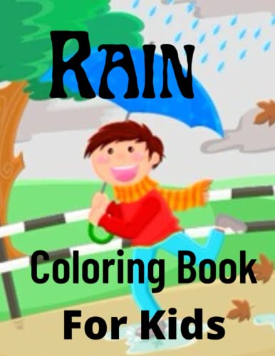 Rain Coloring Book For Kids: A Kids Coloring Book With Many Rain ...