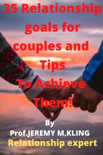 35 Relationship goals for couples and Tips to achieve them! by JEREMY M ...
