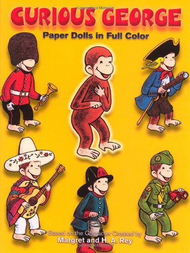 Curious George Paper Dolls (Dover Paper Dolls) by H.A. Rey | Goodreads