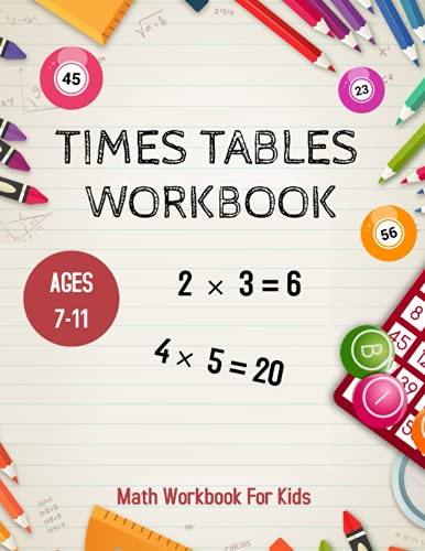 Times Tables Workbook: 100 Days of Multiplication Problems Ages 7-11 ...
