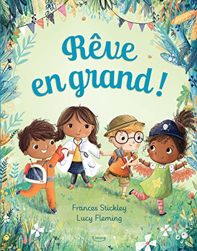 Rêve en grand ! by Frances Stickley | Goodreads
