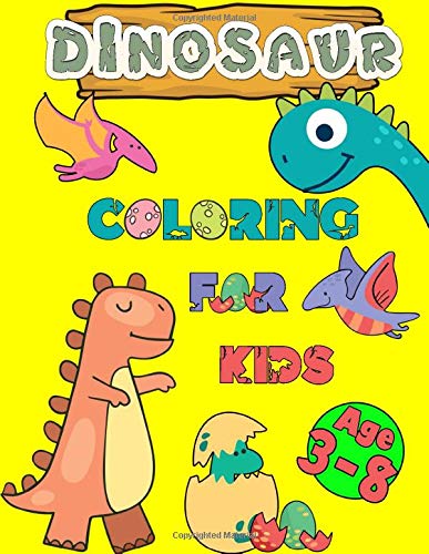 Coloring For kids: Dinosaur Designs For Boys and Girls Aged 3-8 by ...