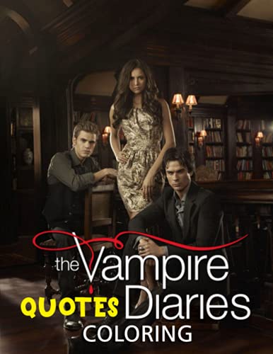 The Vampire Diaries Coloring Quotes: An Incredible Book For Relaxation ...