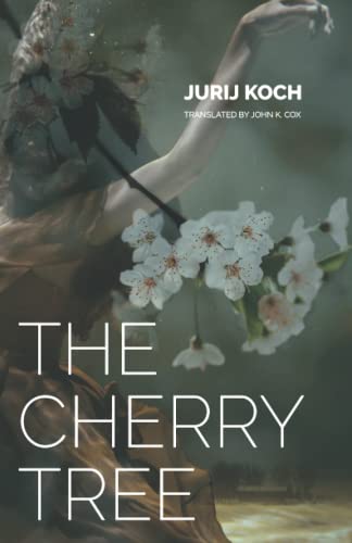 The Cherry Tree by Jurij Koch | Goodreads
