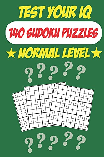 Test Your IQ: 140 Sudoku Puzzles - Normal Level: 72 Pages Book Sudoku ...